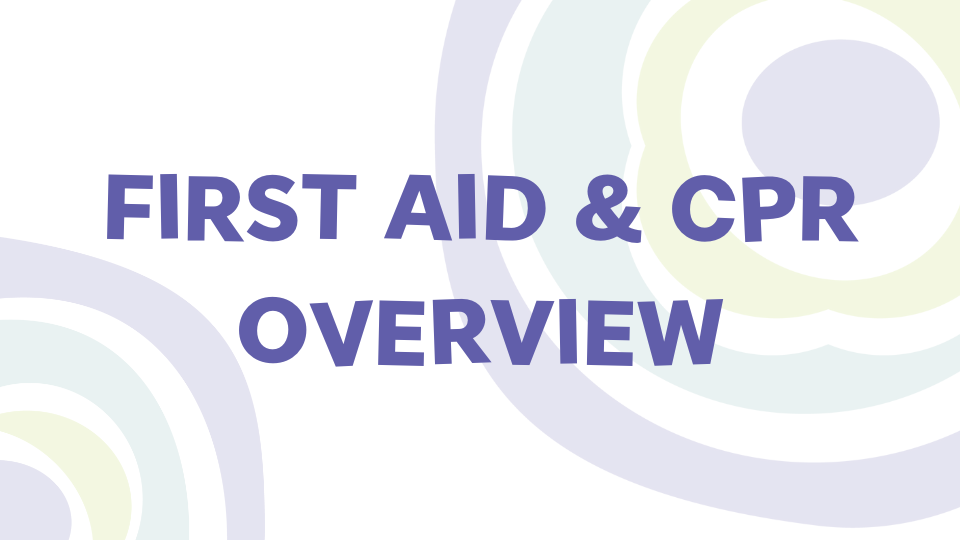 First Aid & CPR Overview | Inspire Care 360